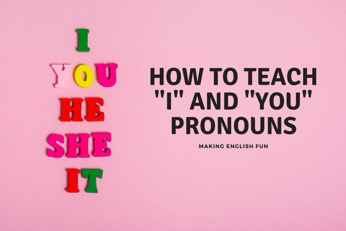 How to Teach “I” and “You” PronounsMaking English Fun