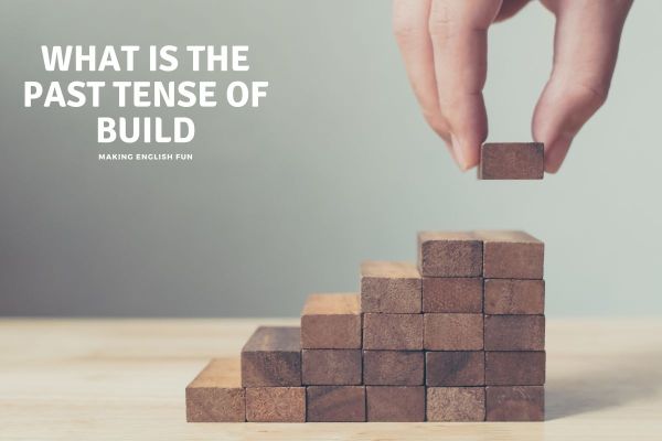 Past Tense of BuildMaking English Fun