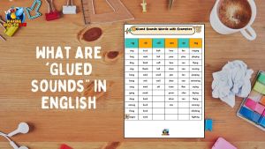 What are ‘Glued Sounds” in EnglishMaking English Fun