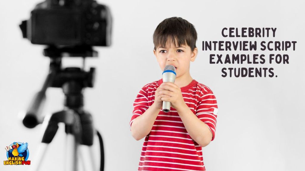Celebrity Interview Script Examples for Students.Making English Fun