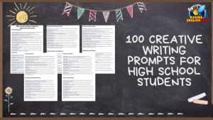 100 Creative Writing Prompts for High School StudentsMaking English Fun